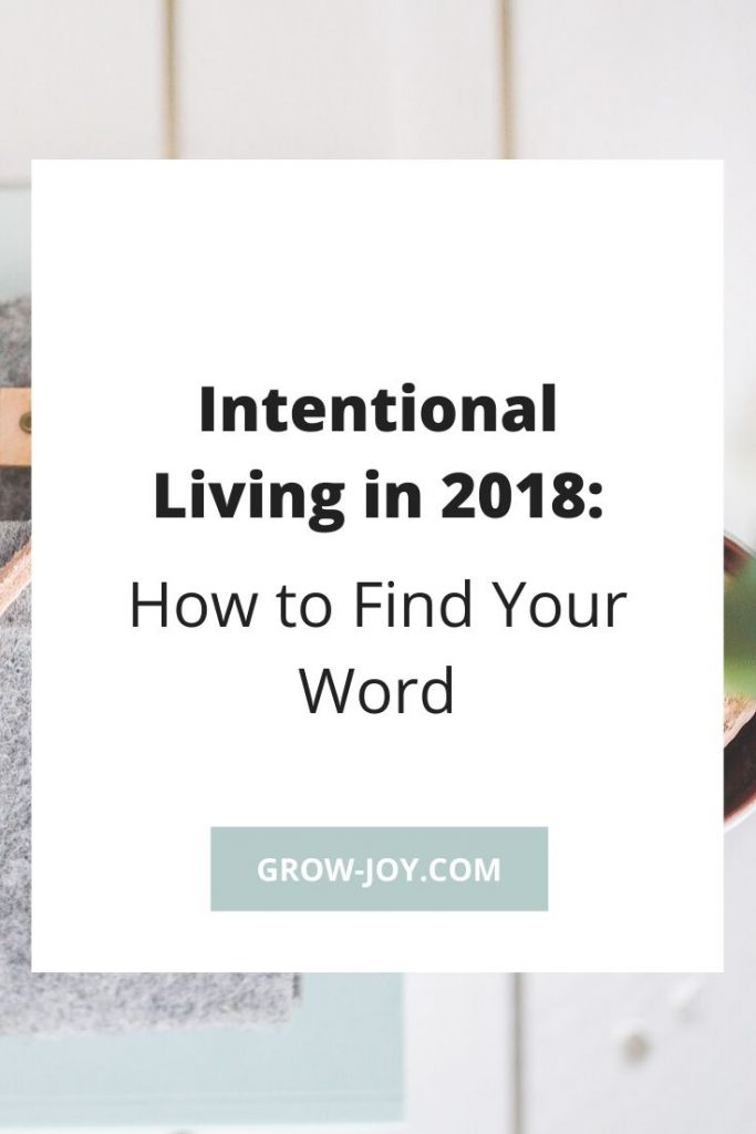 Intentional Living in 2018: How to Find Your Word